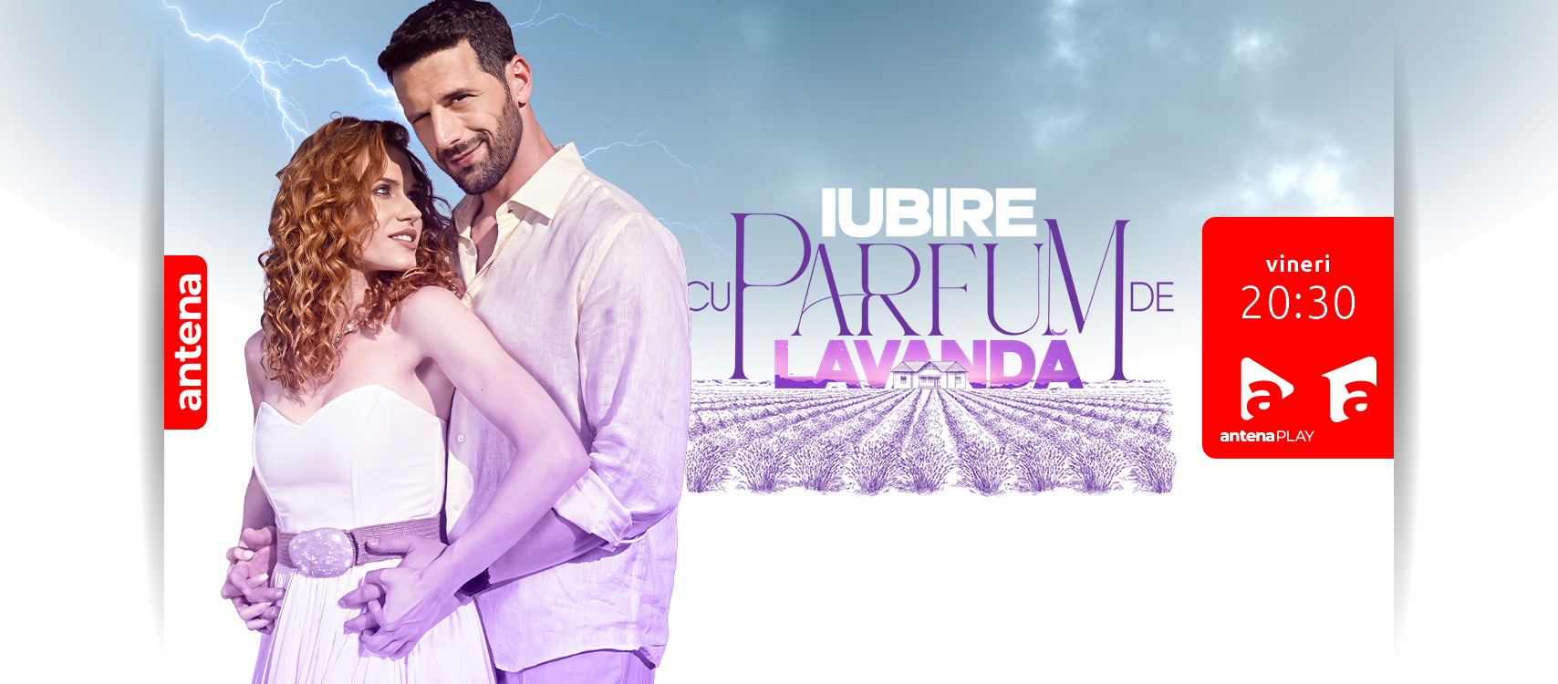 Iubire cu parfum de lavanda | Antena 1 | Pagina 8 din 10